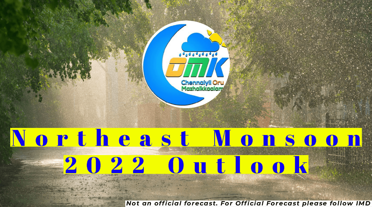 Northeast Monsoon 2022 Outlook - Chennairains (COMK)